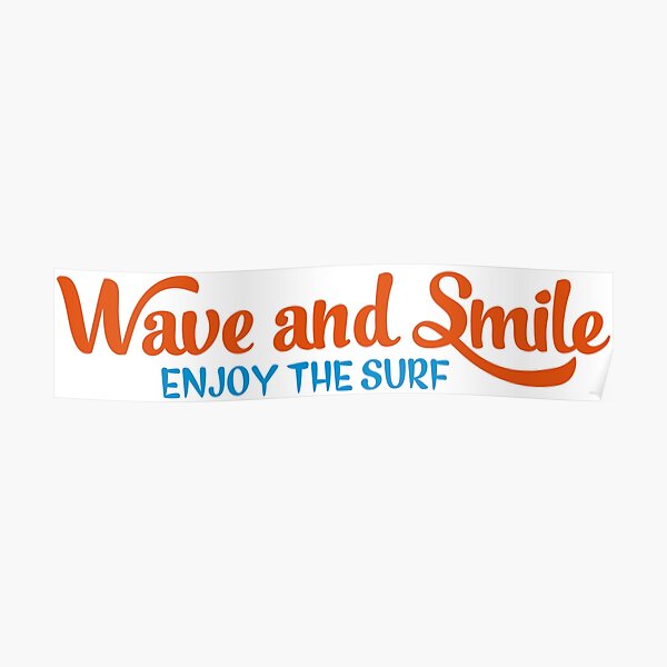 "Wave and smile" Poster by Vectorqueen | Redbubble