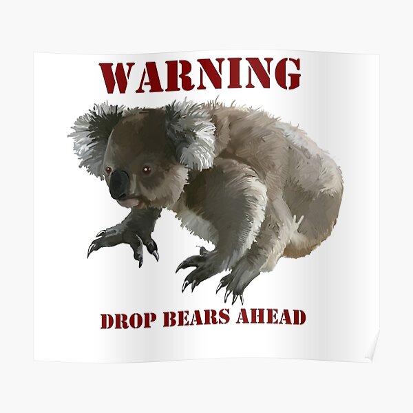 "Drop Bear warning" Poster for Sale by Monkeymo | Redbubble