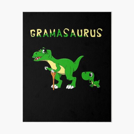 "Gramasaurus Grandma T-Rex Tyrannosaurus Rex Dinosaur" Art Board Print ...