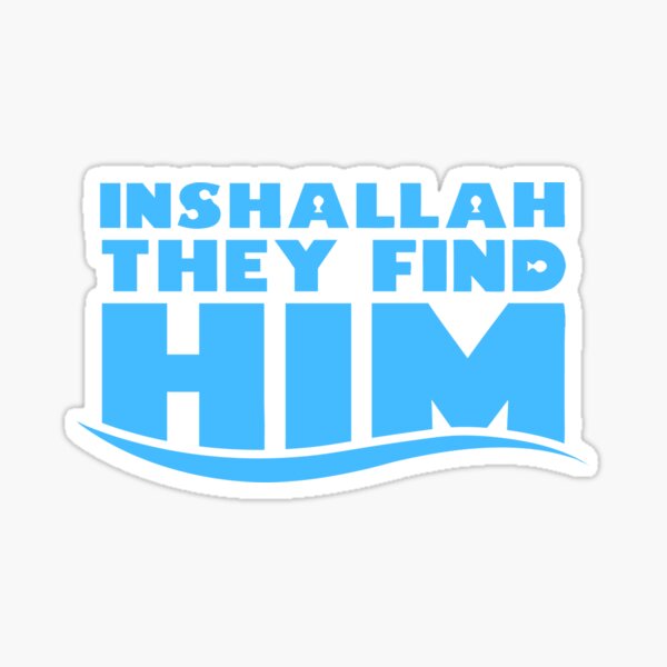"Inshallah They Find Him" Sticker for Sale by dumbshirts | Redbubble
