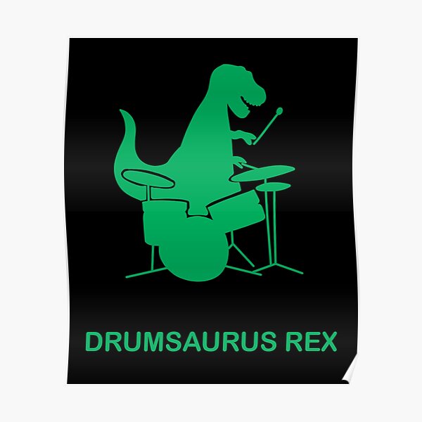 Póster «Drumsaurus Rex Drummer T-Rex Tyrannosaurus Rex Dinosaurio» de ...
