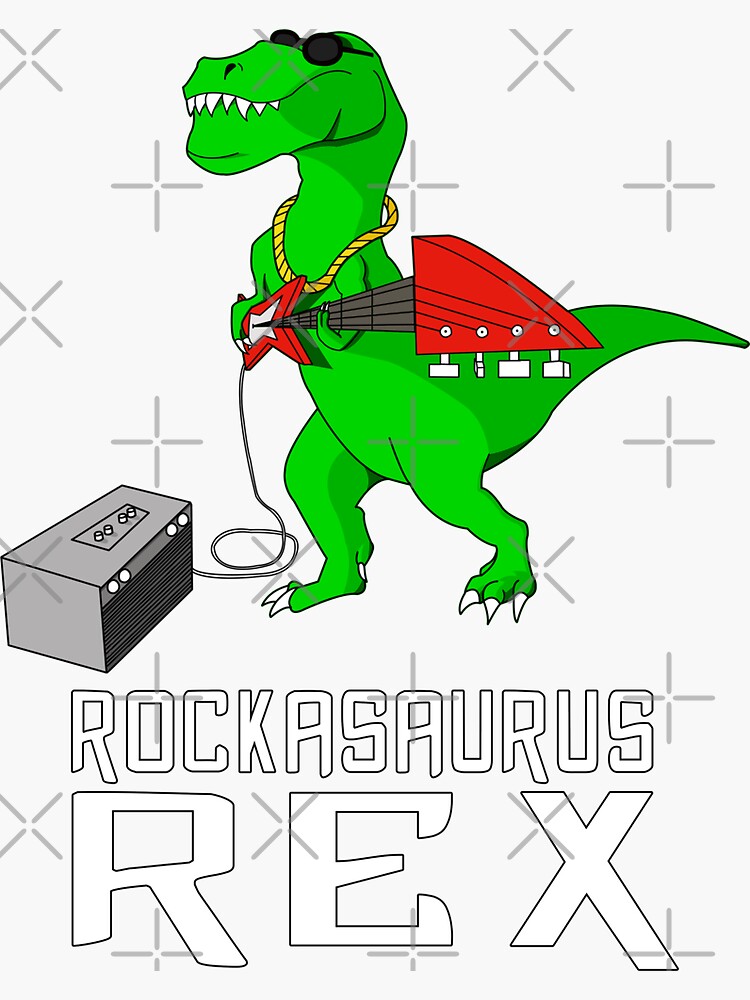 "Rockasaurus Rex Rockstar T-Rex Tyrannosaurus Rex Dinosaur" Sticker by ...
