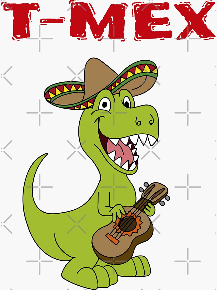 "T-Mex Mexican Tyrannosaurus Rex Dinosaur" Sticker by fatamyfan1 ...