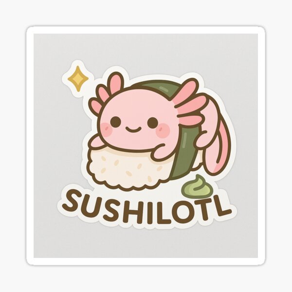 "Sushilotl – Kawaii Axolotl Sushi Sticker | Cute Pastel Nigiri Art for ...