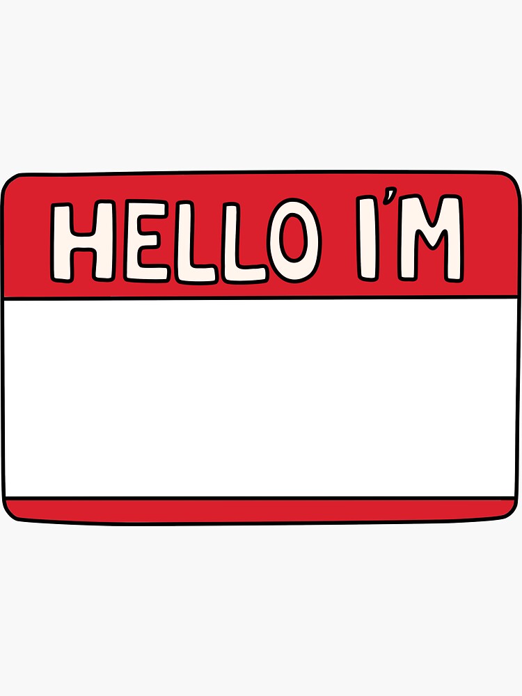 "Hello I'm Blank Nametag" Sticker for Sale by kids1412 | Redbubble