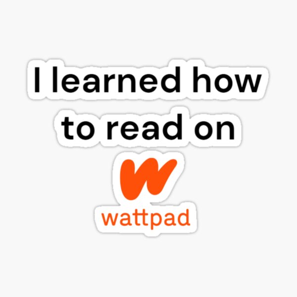 Wattpad Merch & Gifts for Sale | Redbubble