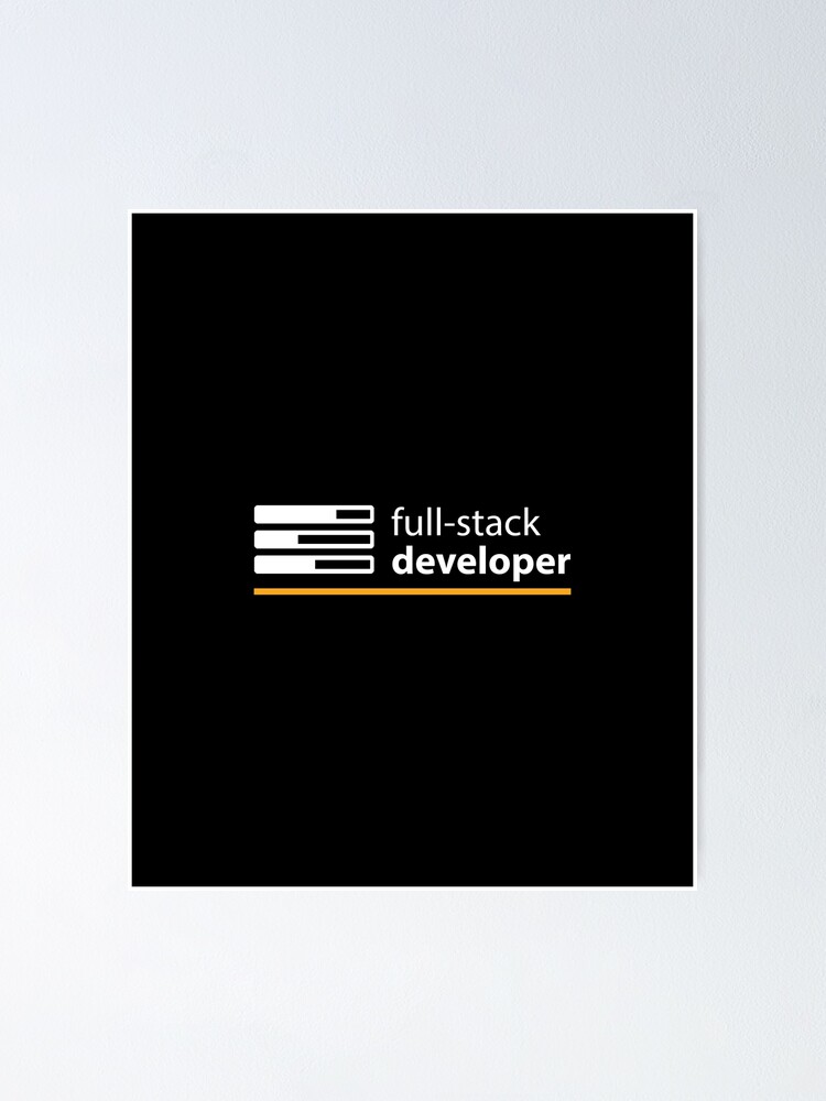 "Full-stack developer" Poster by Evelyus | Redbubble