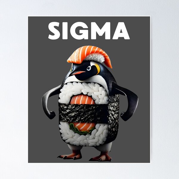"Sigma Italian Brainrot Meme Penguin Sushi" Poster for Sale by ...