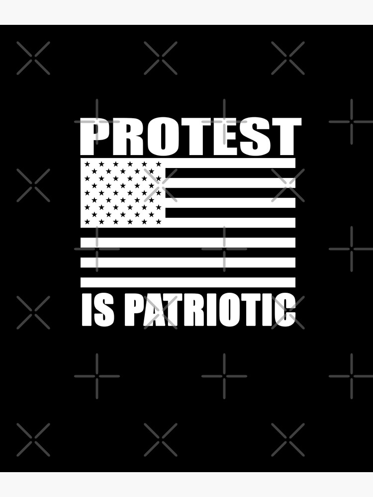 "Protest is Patriotic American Flag White (large) " Poster by cnkna ...