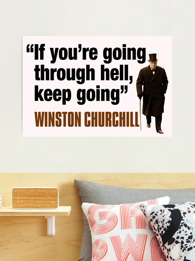 Winston Churchill Going Through Hell