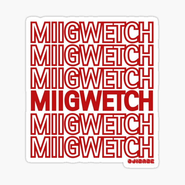 "Miigwetch Babe" Sticker for Sale by Ojibabe | Redbubble