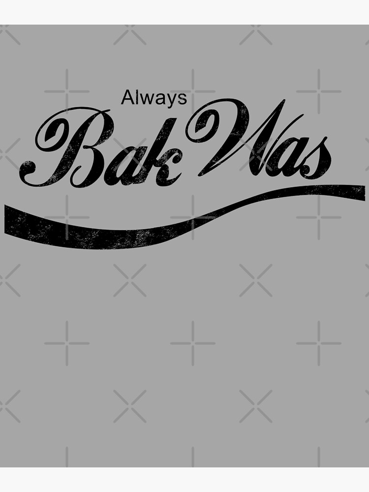 "Always Bak Was Funny Indian Desi Punjabi T-Shirt, Coke Cola Parody ...