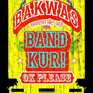 "Bakwas Band Kur! OK Please Indian Punjabi Truck Art Slogan Quote T ...