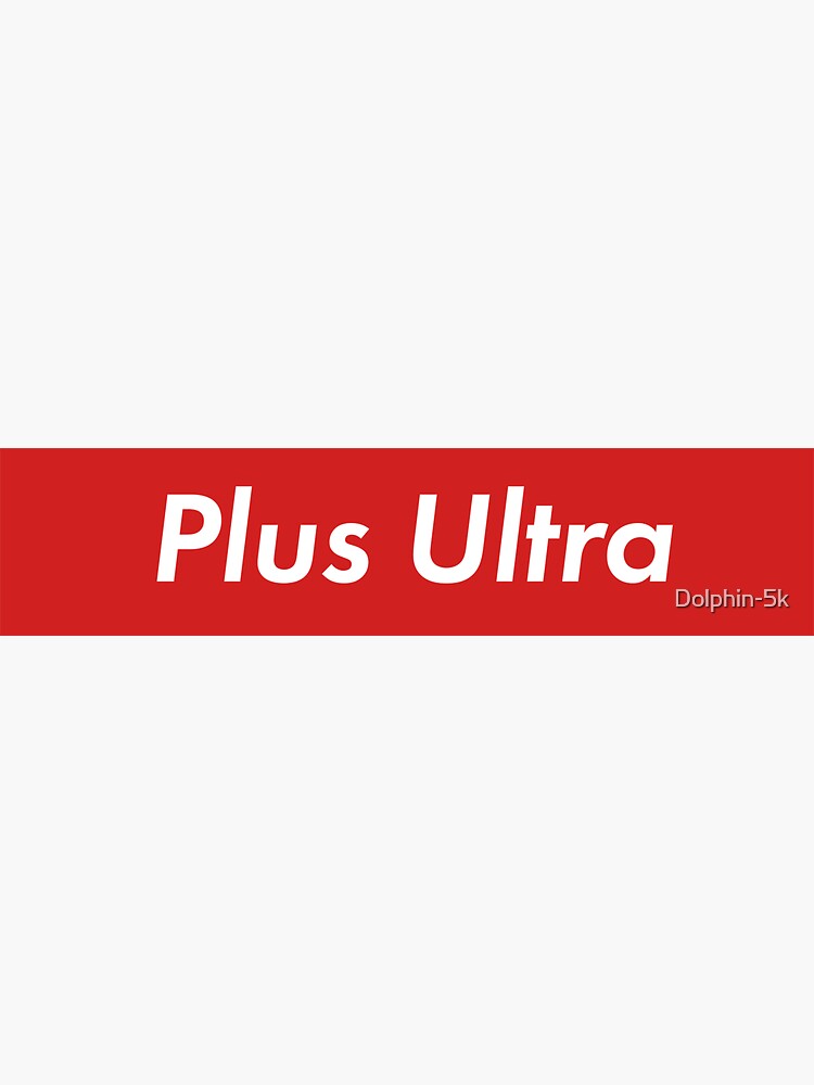 "Plus Ultra!" Sticker for Sale by Dolphin-5k | Redbubble