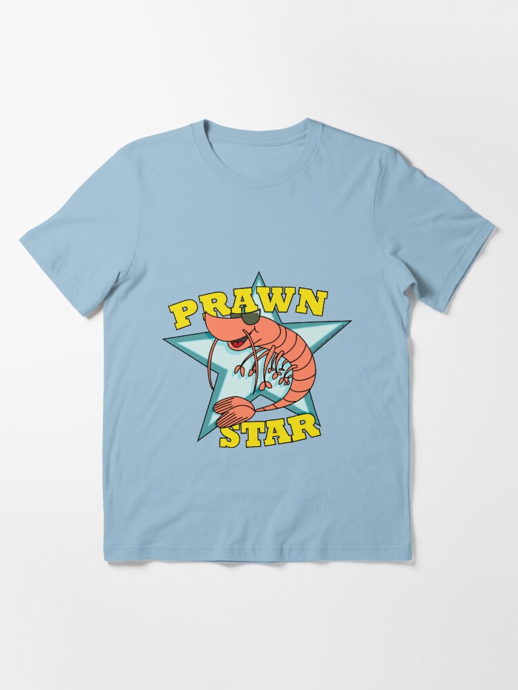 "Prawn Star" T-shirt for Sale by Wislander | Redbubble | prawn star ...