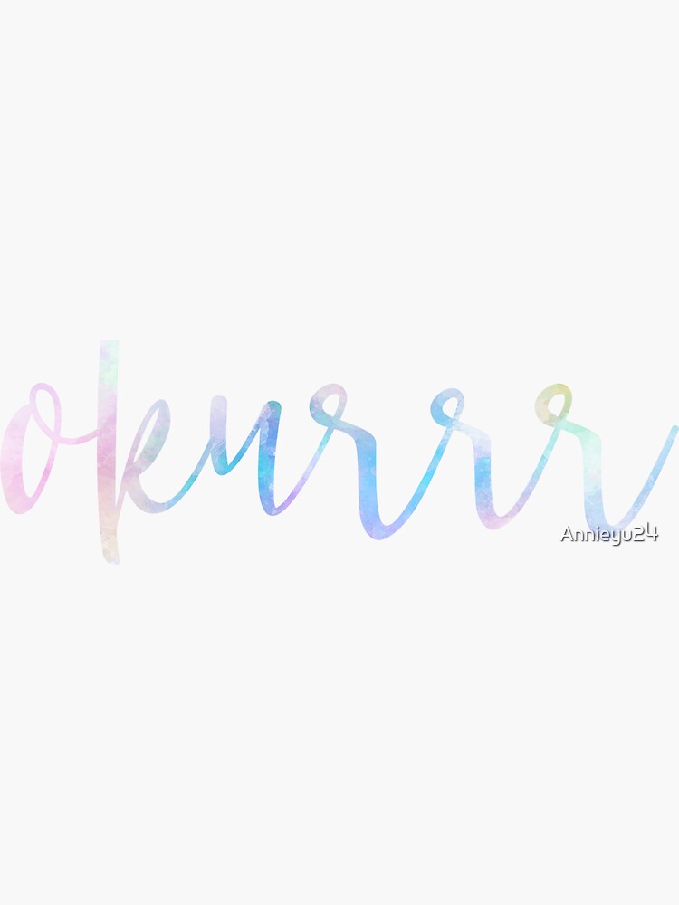 "okurrr" Sticker by Annieyu24 | Redbubble