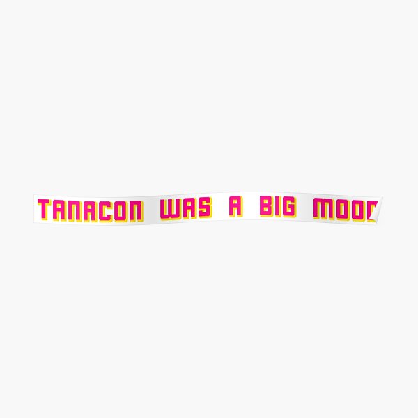 Póster «TANACON ERA UN GRAN ESTADO DE ÁNIMO» de KazVanilla | Redbubble
