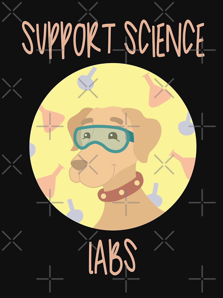 "Support Science Labs - Scientist Labrador Dogs" T-shirt by fatamyfan1 ...