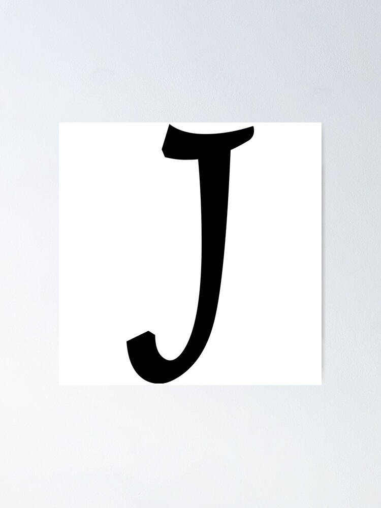 "Letter J the alphabet" Poster for Sale by AngeliaPillay | Redbubble