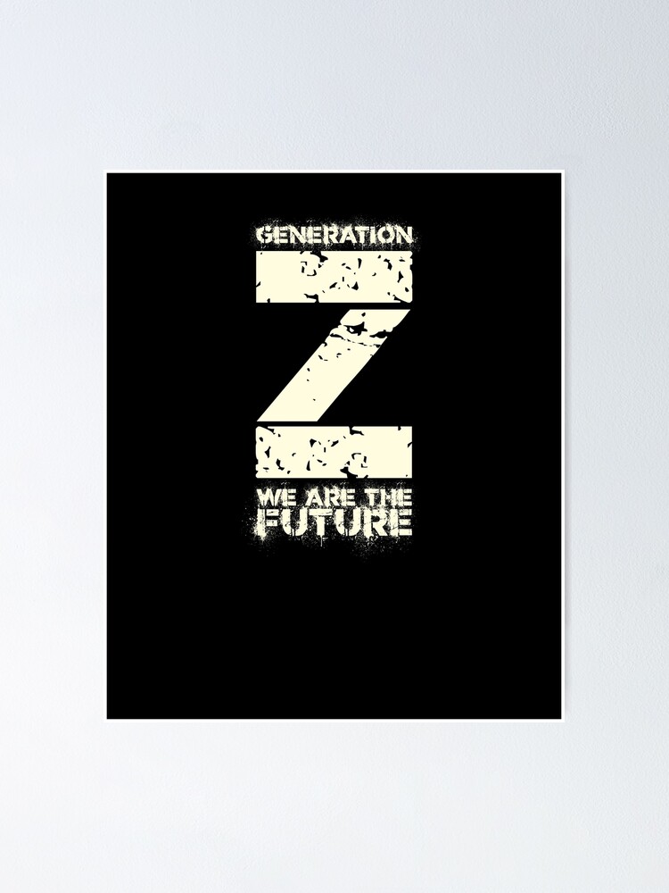 "Generation Gen Z Youth Teen Future Cool" Poster by Basti09 | Redbubble