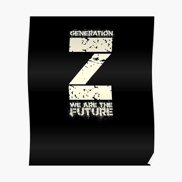 "Generation Gen Z Youth Teen Future Cool" Poster by Basti09 | Redbubble