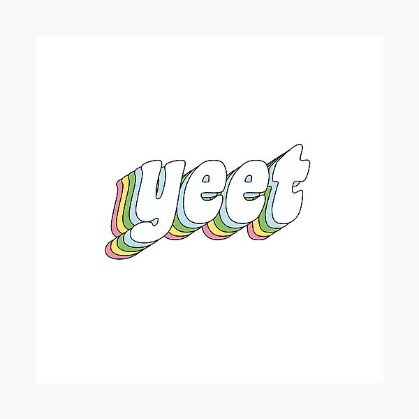 Yeet Photographic Prints | Redbubble