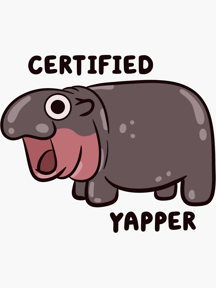 "certified yapper pygmy hippo" Sticker for Sale by kaybowzie | Redbubble