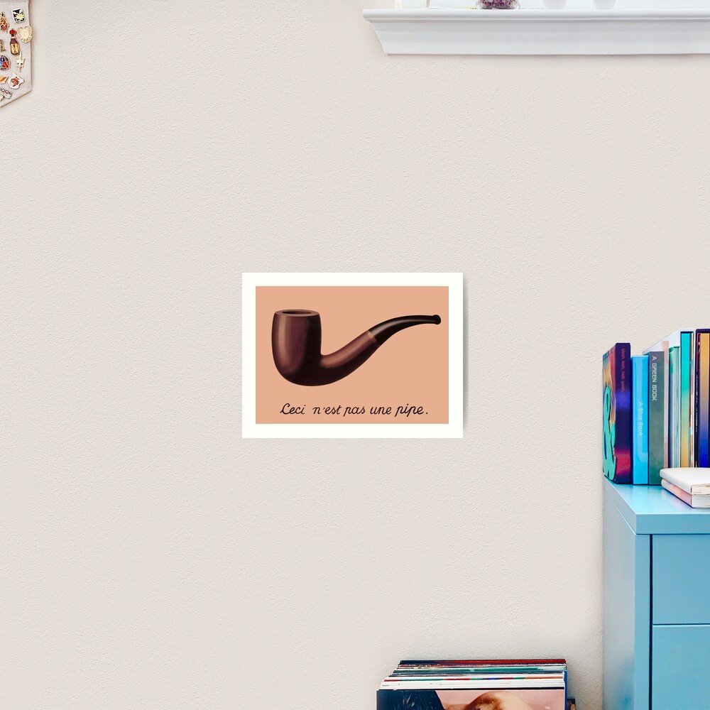 "Betrayal of images this is not a pipe" Art Print for Sale by ...