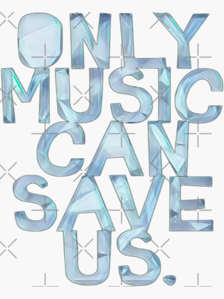 "Only Music Can Save Us! #24" Sticker for Sale by creativerooney ...