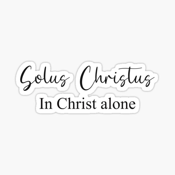 "Solus Christus" Sticker for Sale by TamiHill20 | Redbubble