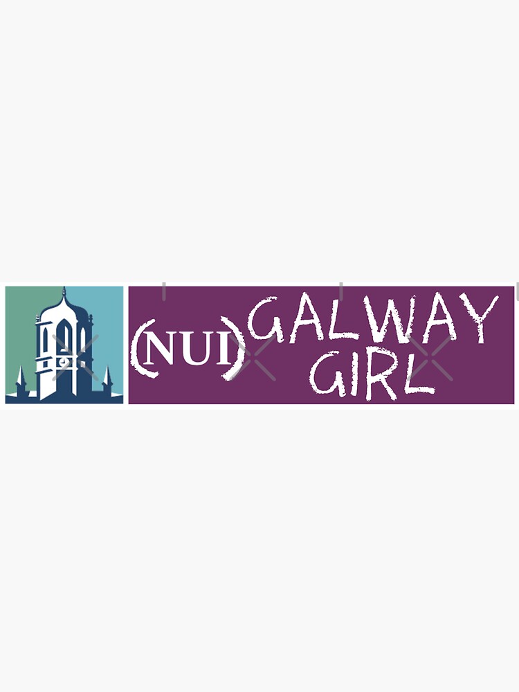 "(NUI) Galway Girl" Sticker for Sale by pumalikeacat | Redbubble