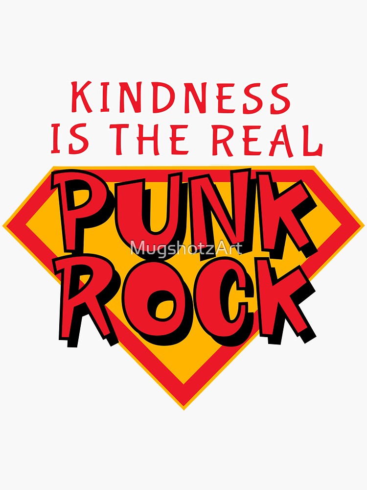 "Kindness is the Real Punk Rock" Sticker for Sale by MugshotzArt ...