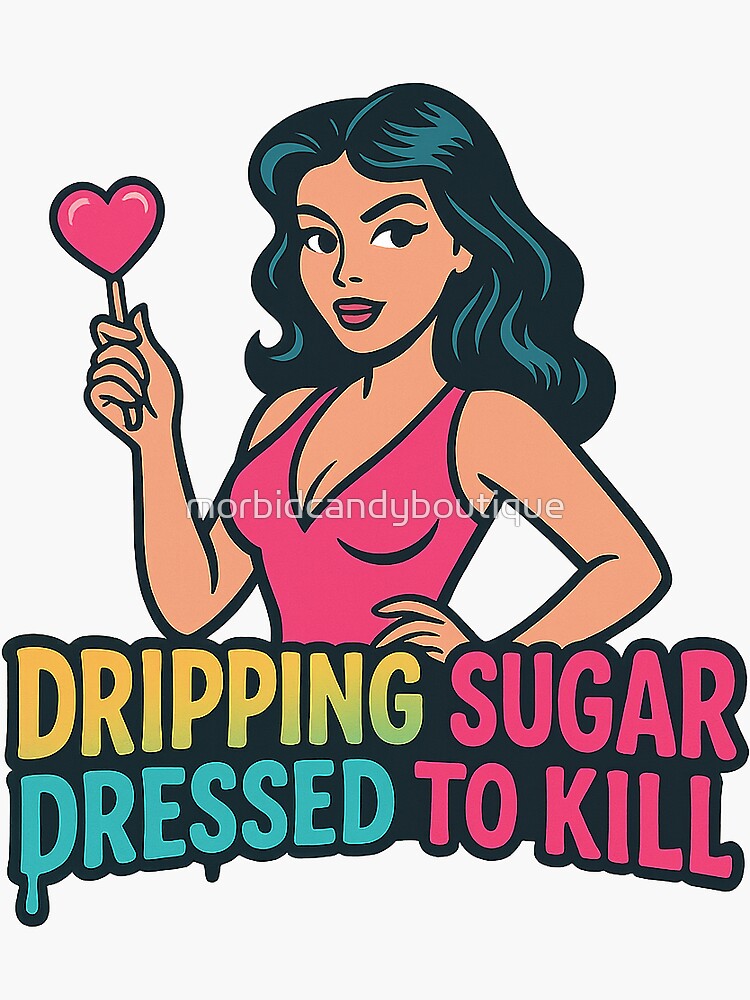 "Dripping Sugar Dressed to Kill" Sticker for Sale by morbidcouture ...