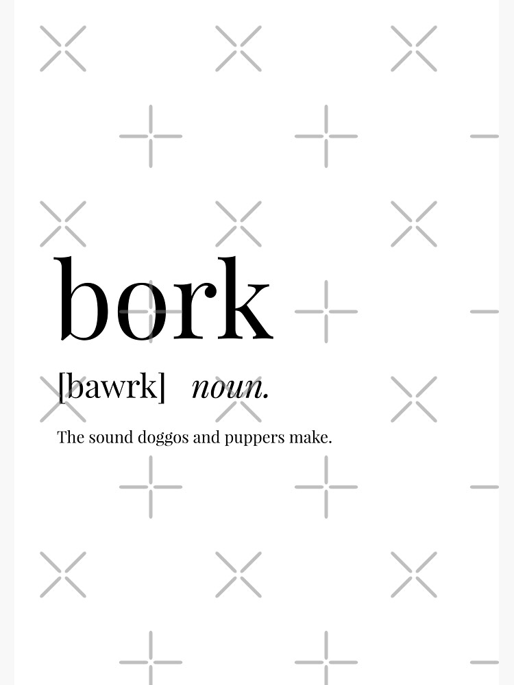 "Bork Definition" Poster by definingprints | Redbubble