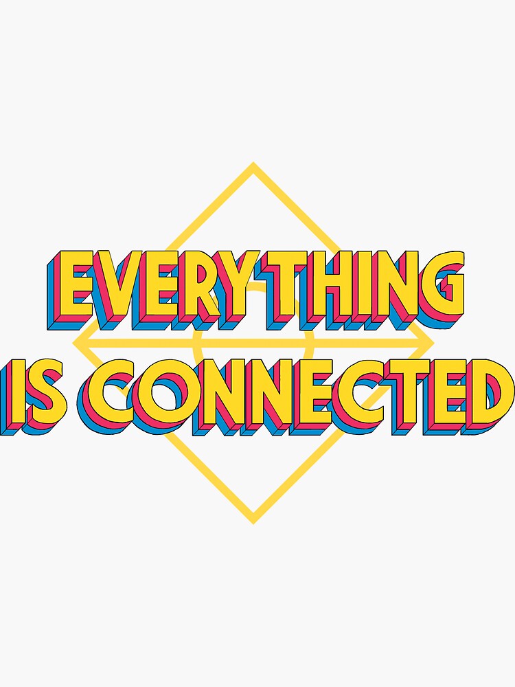 "Everything is Connected v.2" Sticker for Sale by singersalvagart ...