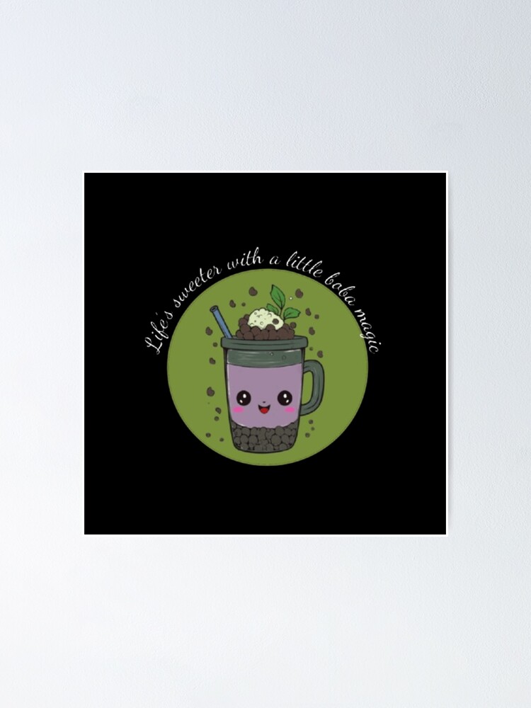 "Boba Magic – Cute Bubble Tea Happiness" Poster for Sale by RoseGiggles ...