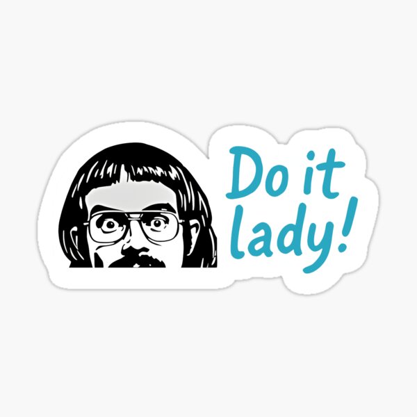 "Do it lady! Sticker – Viral Chit Meme on Waterproof Vinyl" Sticker for ...