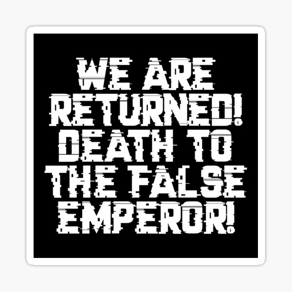 "False Emperor Warcry - Marines Battle Cry" Sticker for Sale by gaming ...