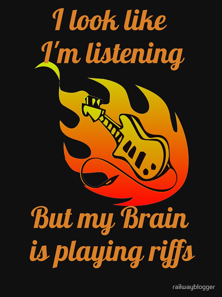 "Funny Guitar T-Shirt - My Brain is playing riffs" T-shirt by ...