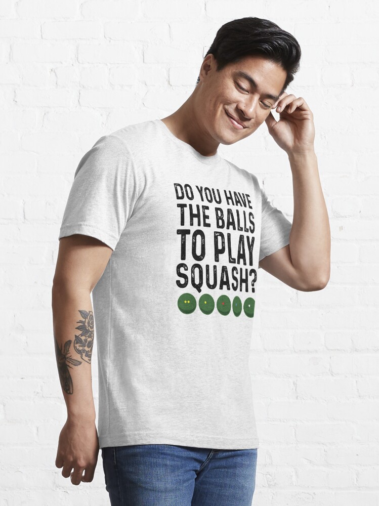 "Funny Balls to Play Squash" T-shirt for Sale by oberdoofus | Redbubble ...