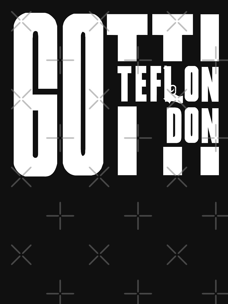 "Gotti The Teflon Don Black" T-shirt for Sale by elhefe | Redbubble ...