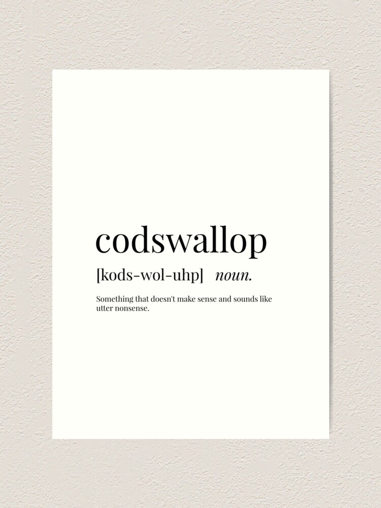 "Codswallop Definition" Art Print by definingprints | Redbubble