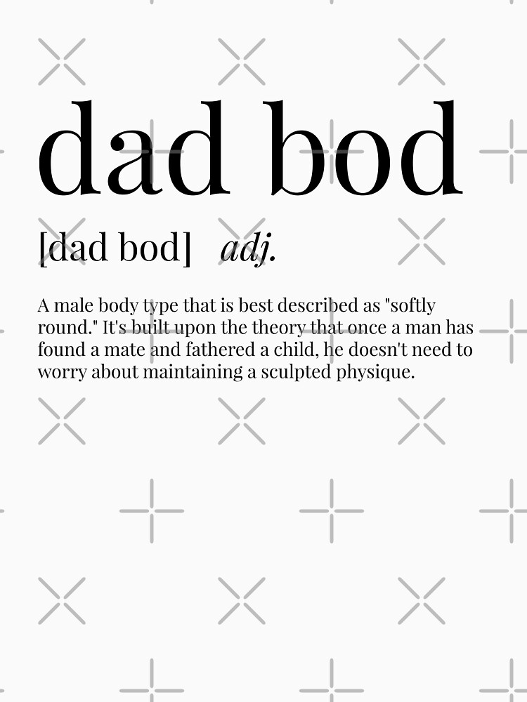 "Dad Bod Definition" T-shirt for Sale by definingprints | Redbubble ...