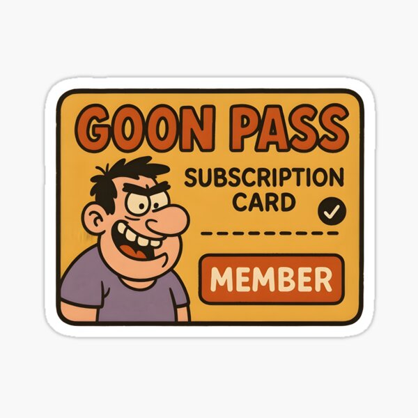 "Goon Pass – Cartoon Subscription Card Meme Design" Sticker for Sale by ...