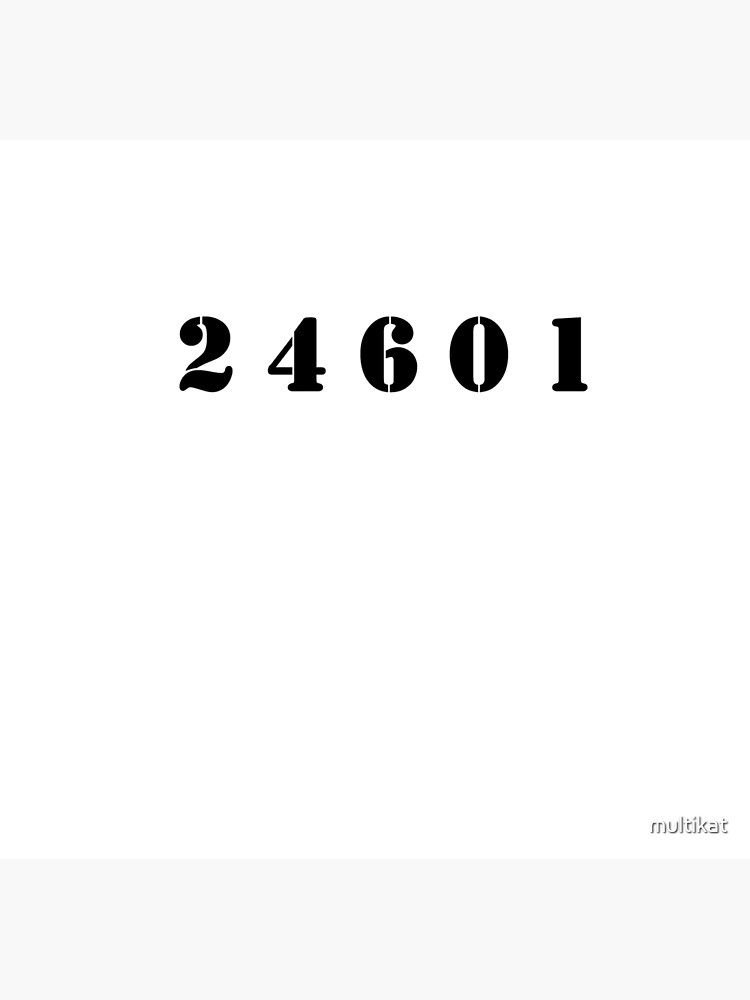 "Prisoner 24601" Poster by multikat | Redbubble
