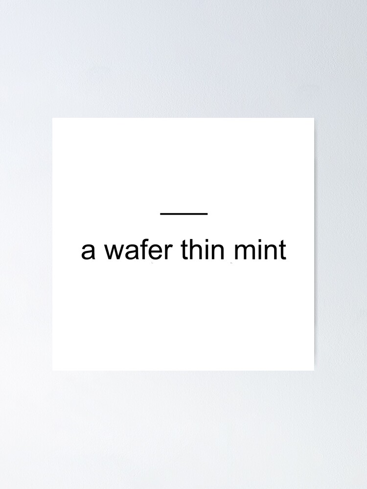 "A Wafer Thin Mint" Poster for Sale by multikat | Redbubble