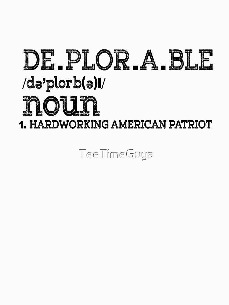 "Deplorable Definition" T-shirt by TeeTimeGuys | Redbubble | republican ...