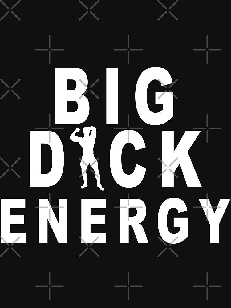 "Big D*ck Energy Strong Gym Man" T-shirt by LemoBoy | Redbubble