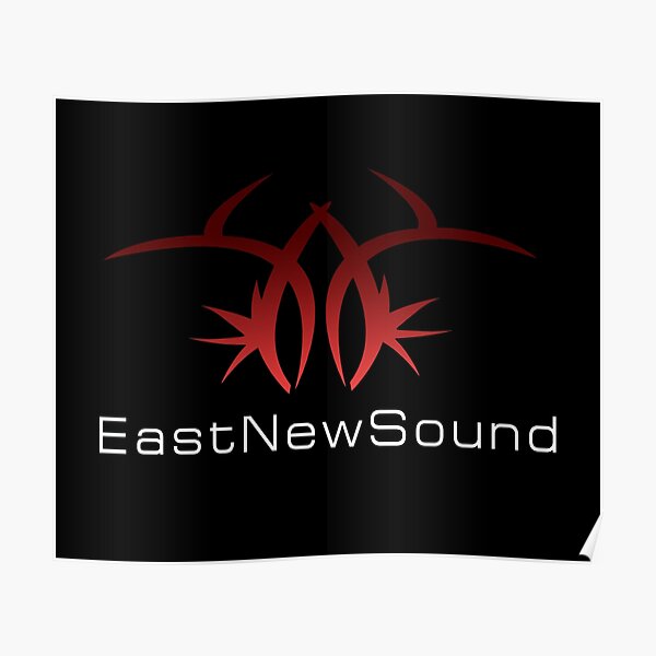 "EastNewSound" Poster by TheColorofRain | Redbubble