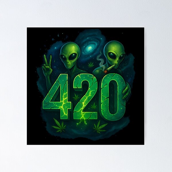 Poster mit "420 Alien Cosmic High" von BlueB420 | Redbubble
